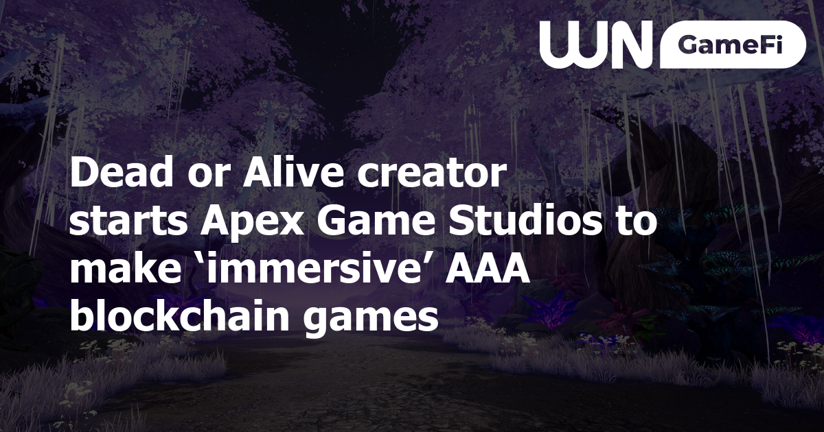Dead or Alive creator starts Apex Game Studios to make ‘immersive’ AAA ...
