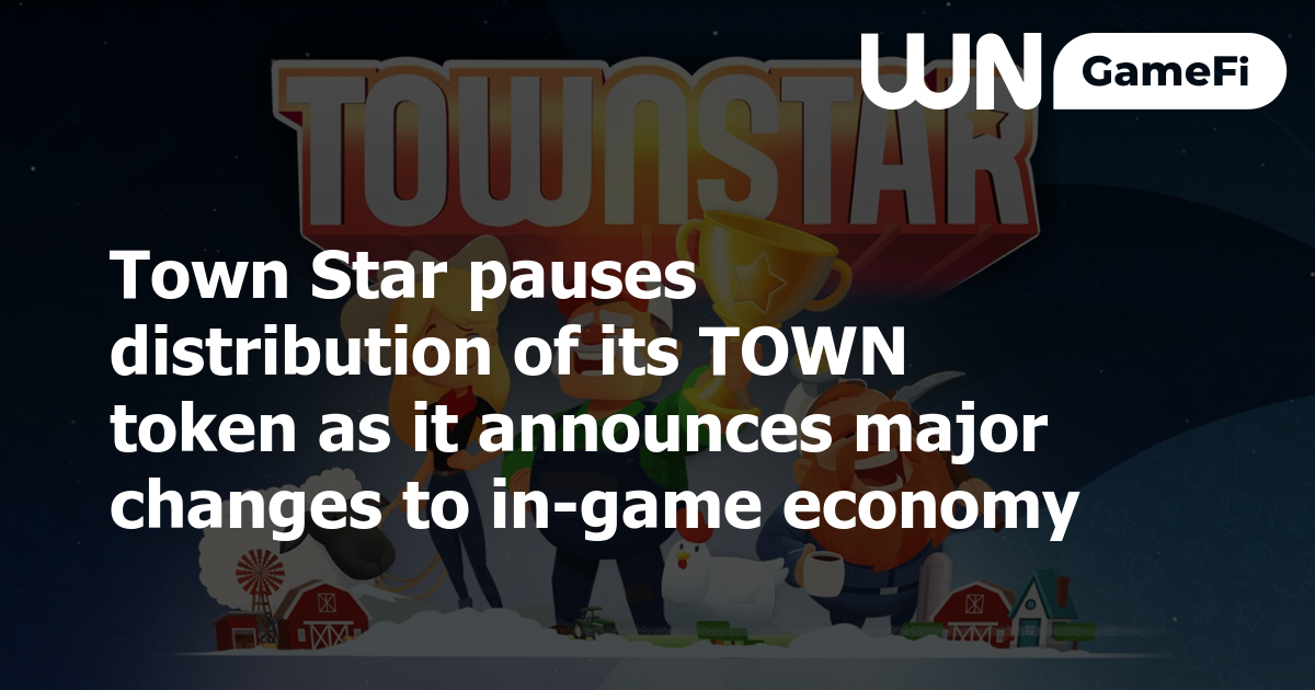 Town Star pauses distribution of its TOWN token as it announces major ...